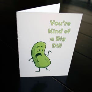 Greeting Cards You're Kind of a Big Dill - Etsy