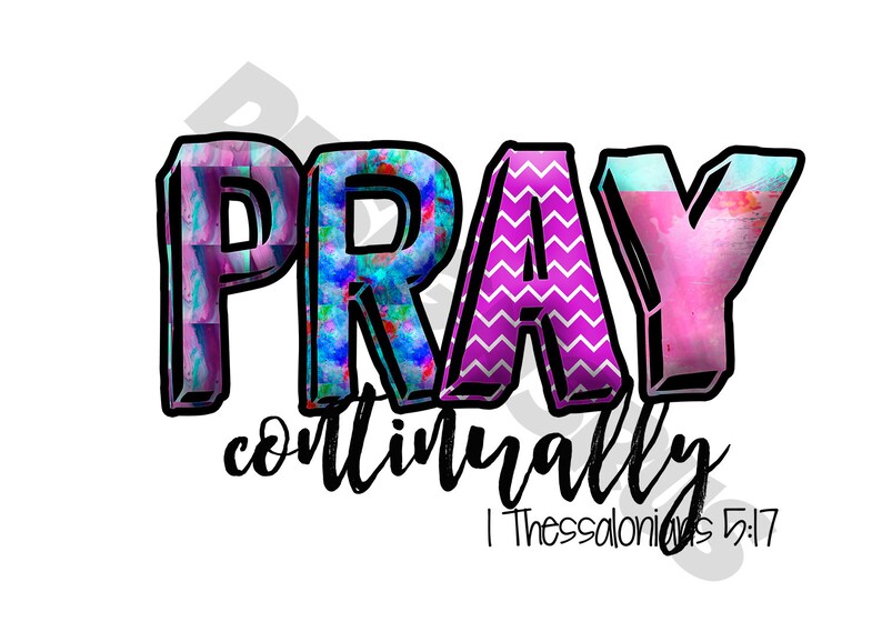 Pray Continually PNG / Sublimation Designs downloads / Instant | Etsy