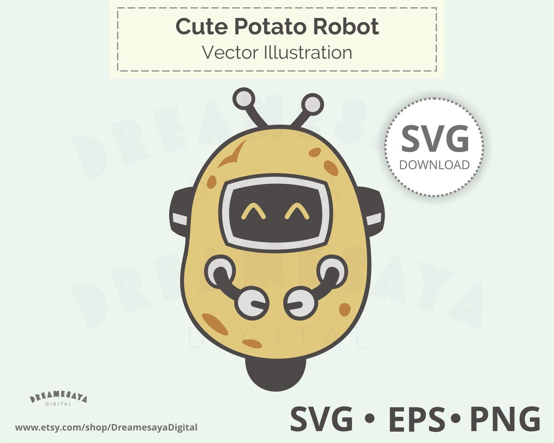 Potato Robot SVG Cute Funny Robotic AI Spud Cut File and - Etsy