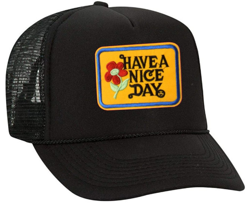 HAVE A NICE DAY - Embroidered Patch Trucker Hat (multiple Colors) - Etsy