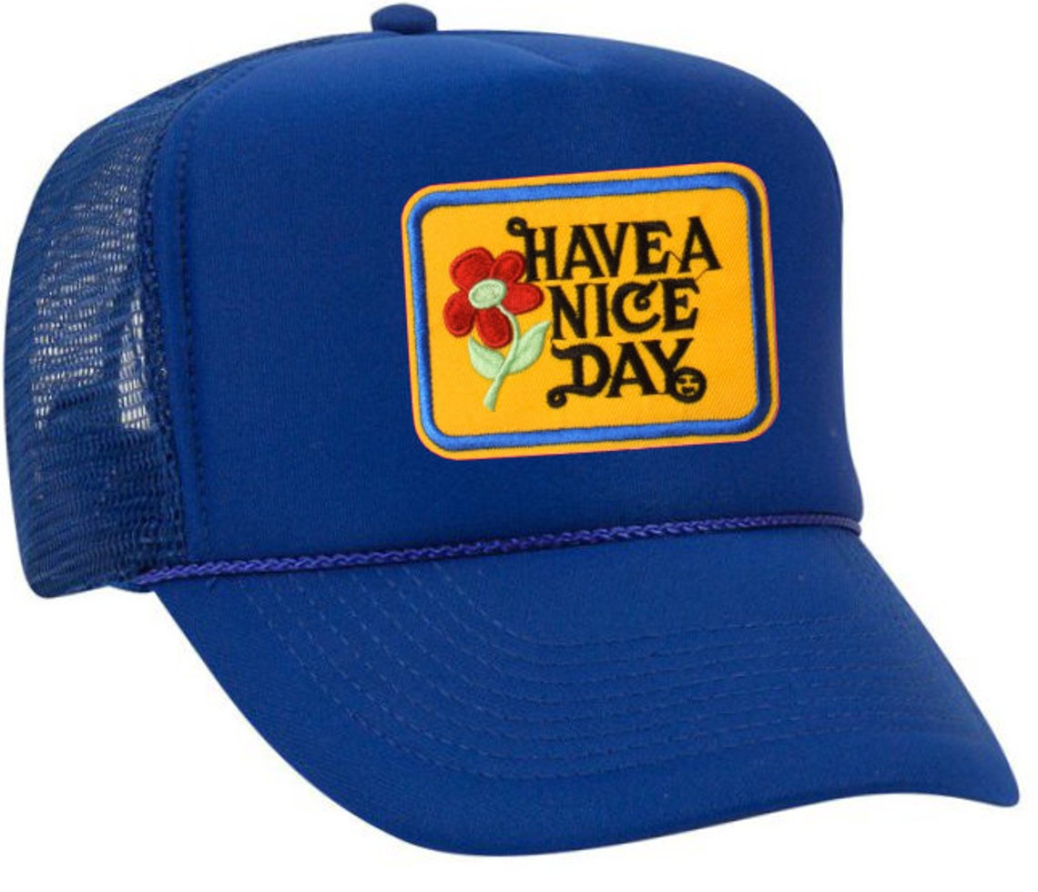 HAVE A NICE DAY Embroidered Patch Trucker Hat multiple | Etsy