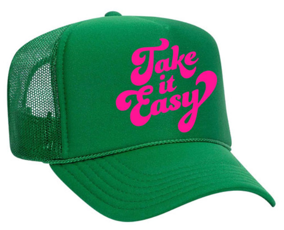 TAKE IT EASY - Trucker Hat (multiple Colors), Take It Easy, Take It ...