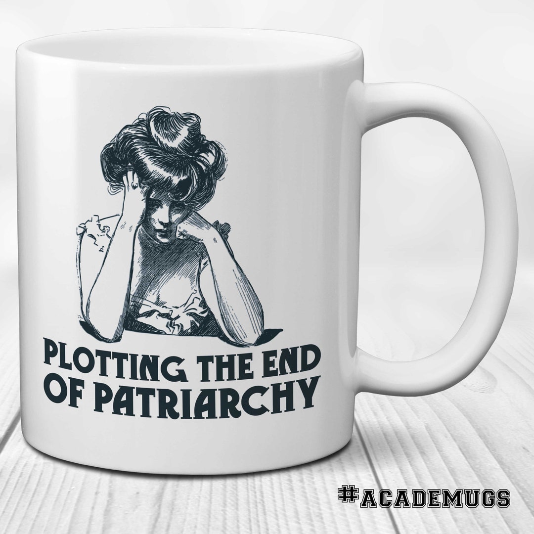Plotting the End of Patriarchy Mug for Feminist Liberal Leftwing and ...