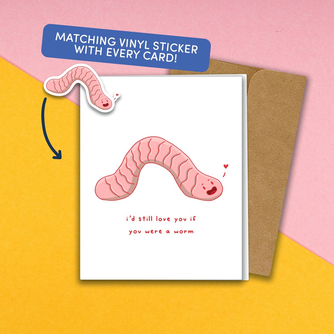 I'd Still Love You Worm Greeting Card With Matching Vinyl Waterproof ...