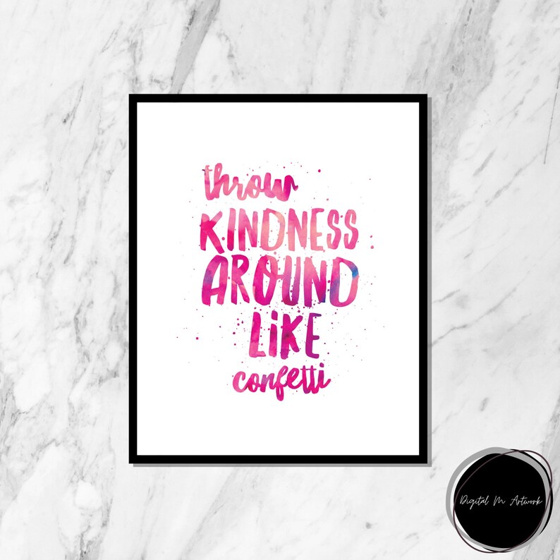 Throw Kindness Around Like Confetti, Printable Poster, Dorm Room Decor ...