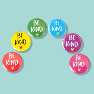 Be Kind Button Badge, Kindness Matters, Motivational Pin, Positive ...