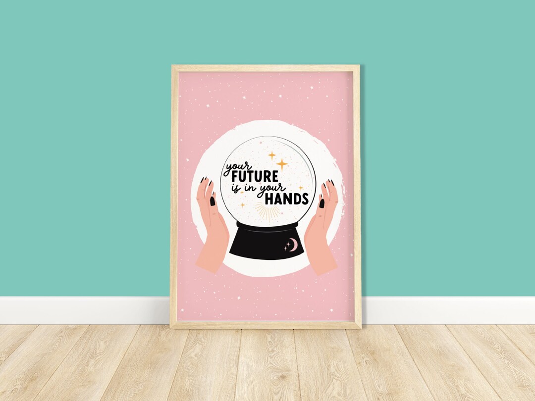 Crystal Ball Print Your Future is in Your Hands - Etsy