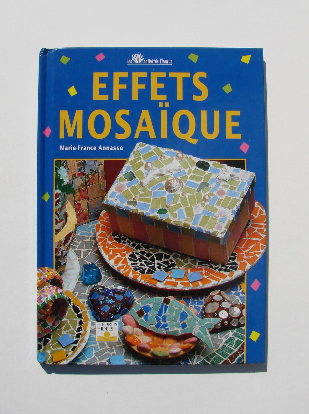 Book mosaic Effects Marie France Annasse Editions Fleurus Ideas 1997 ...