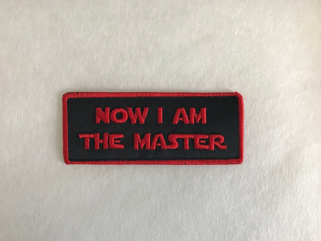Now I Am the Master Patch - Etsy
