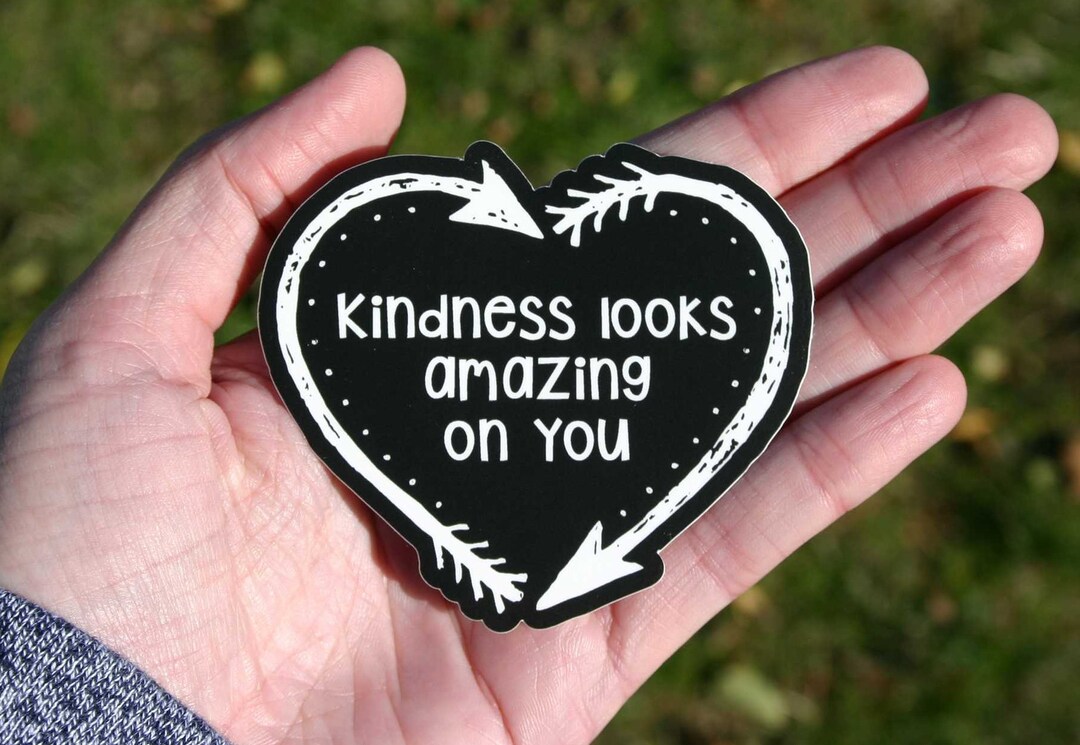 Kindness Looks Amazing on You Sticker - Etsy