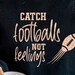 Catch Footballs Not Feelings SVG Funny Football Quotes Svg - Etsy