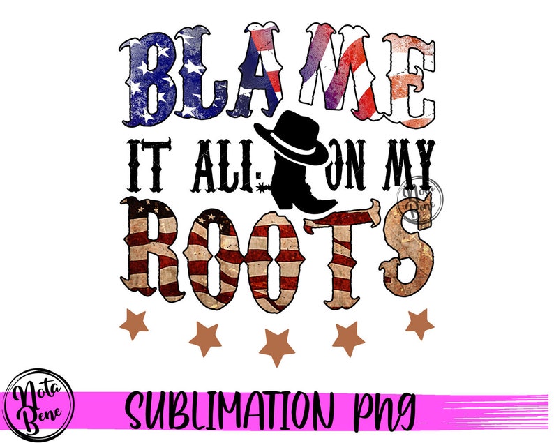 Blame It All on My Roots PNG Sublimation Png Country Girl - Etsy