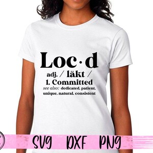 Loc'd Definition SVG, Locs Style Svg, Loc D for Queens Svg, Locd ...