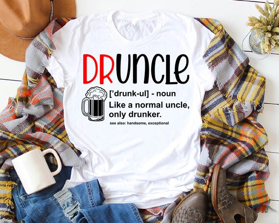 Druncle Definition Drunk Uncle Shirt SVG Funny Drinking Uncle | Etsy