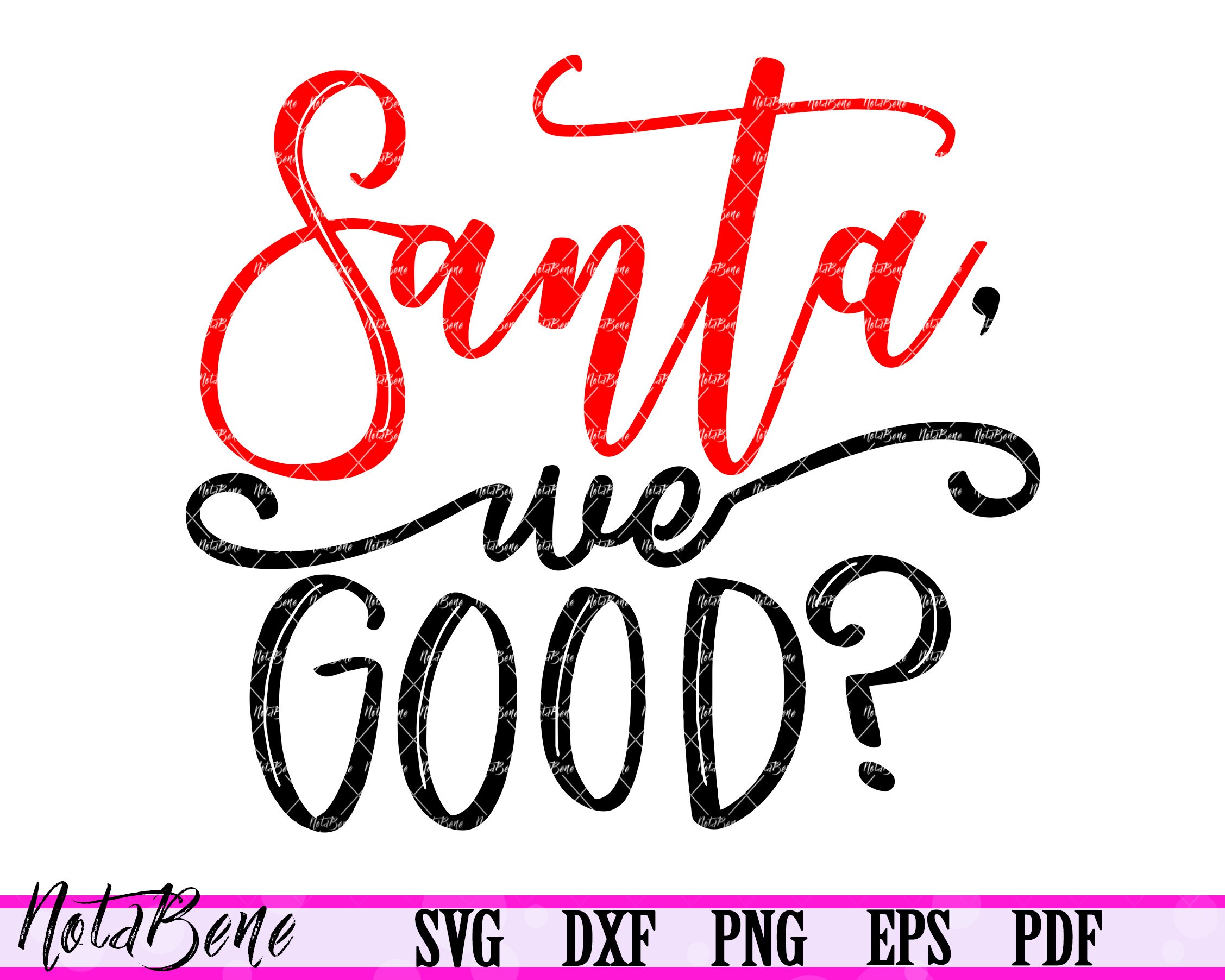 Santa We Good SVG Christmas Sayings Svg Santa Shirt Svg - Etsy