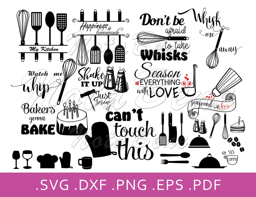 Kitchen SVG Bundle - Baking Svg Kitchen Utensils Svg Kitchen Quotes Svg ...