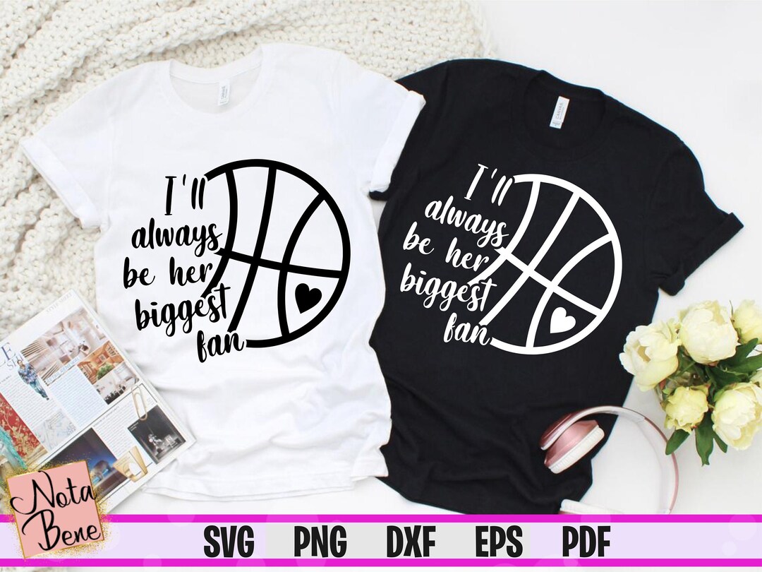I'll Always Be Her Biggest Fan SVG Basketball Cut File Ball Heart ...