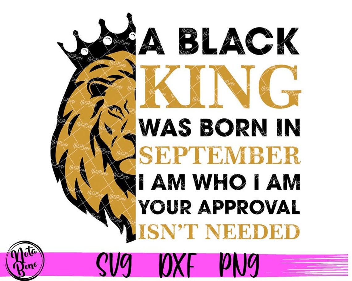A Black King Was Born in September SVG Your Approval - Etsy