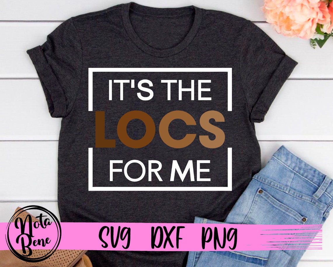 It's the LOCS for Me Svg Loc Queen SVG Afro Girl Svg - Etsy