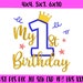 Birthday Embroidery Design, Machine Embroidery, My First Birthday ...