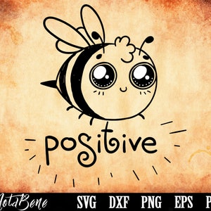 Bee Positive SVG Be Kind Svg Bumble Bee Svg Queen Bee Svg - Etsy