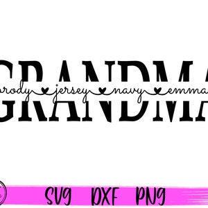 CUSTOM Split Grandma SVG, Personalized Grandma Sign Svg, Mothers Day ...