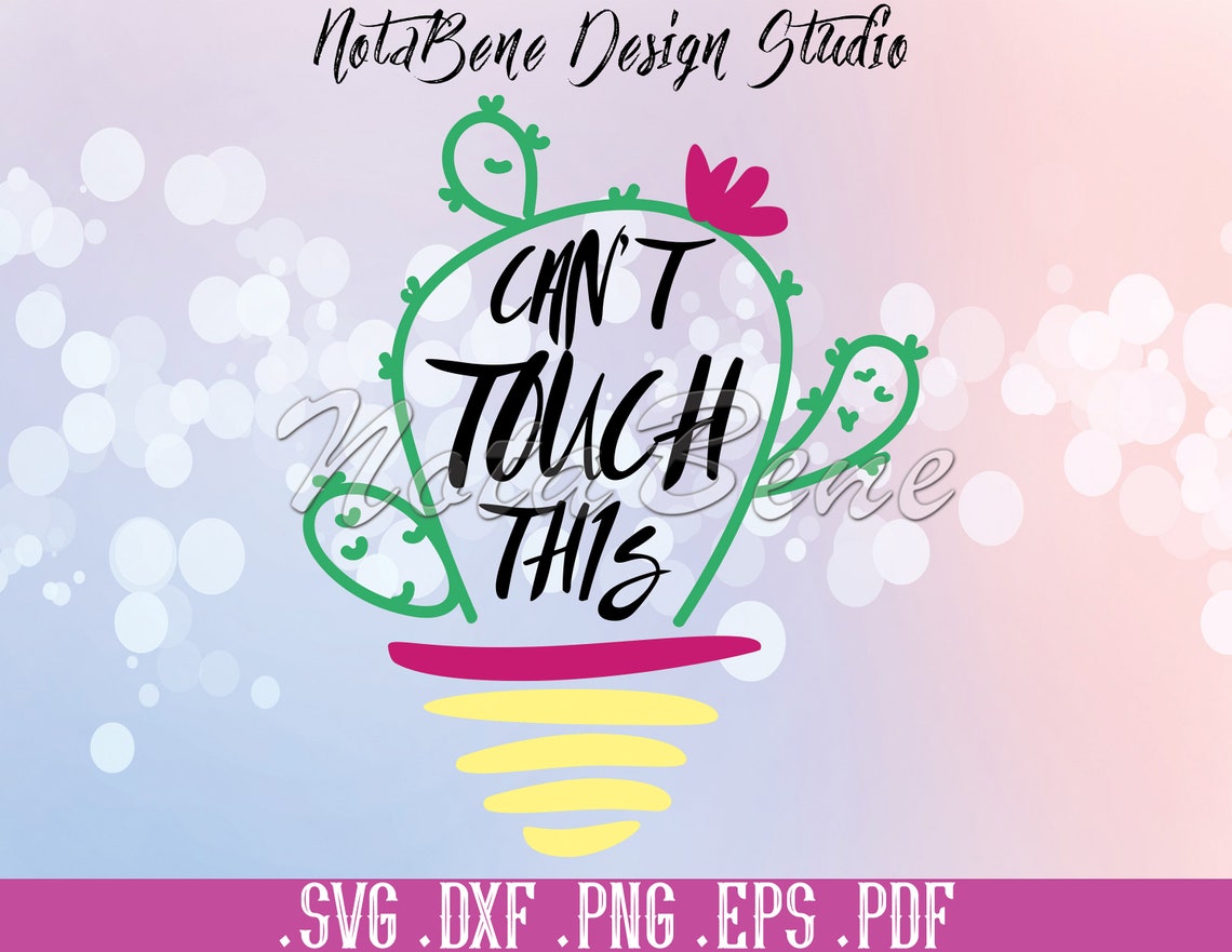 Cactus Can't Touch This SVG Cactus SVG DXF Cactus Clipart | Etsy