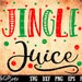 Christmas SVG Jingle Juice Svg Cut File Wine Shirt Svg Hand - Etsy