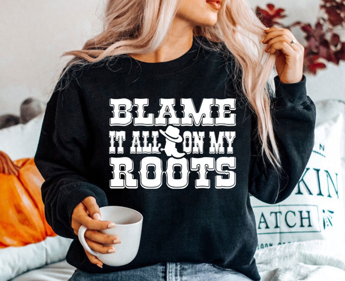 Blame It All on My Roots SVG Southern Girl SVG Country Girl - Etsy