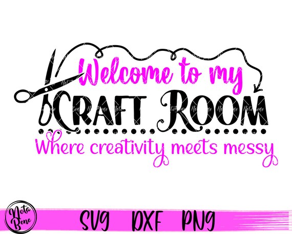 Welcome to My Craft Room SVG Cutting File Where Creativity | Etsy