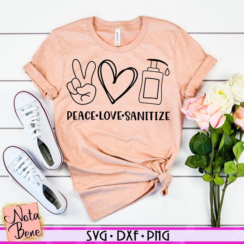 Peace Love Sanitize SVG Quarantine Svg Cut File Sanitizer Svg | Etsy