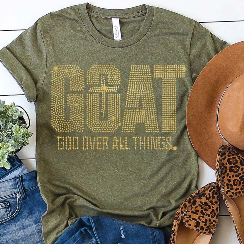 GOAT God Over All Things, Rhinestone Template SVG, God Bling Shirt ...