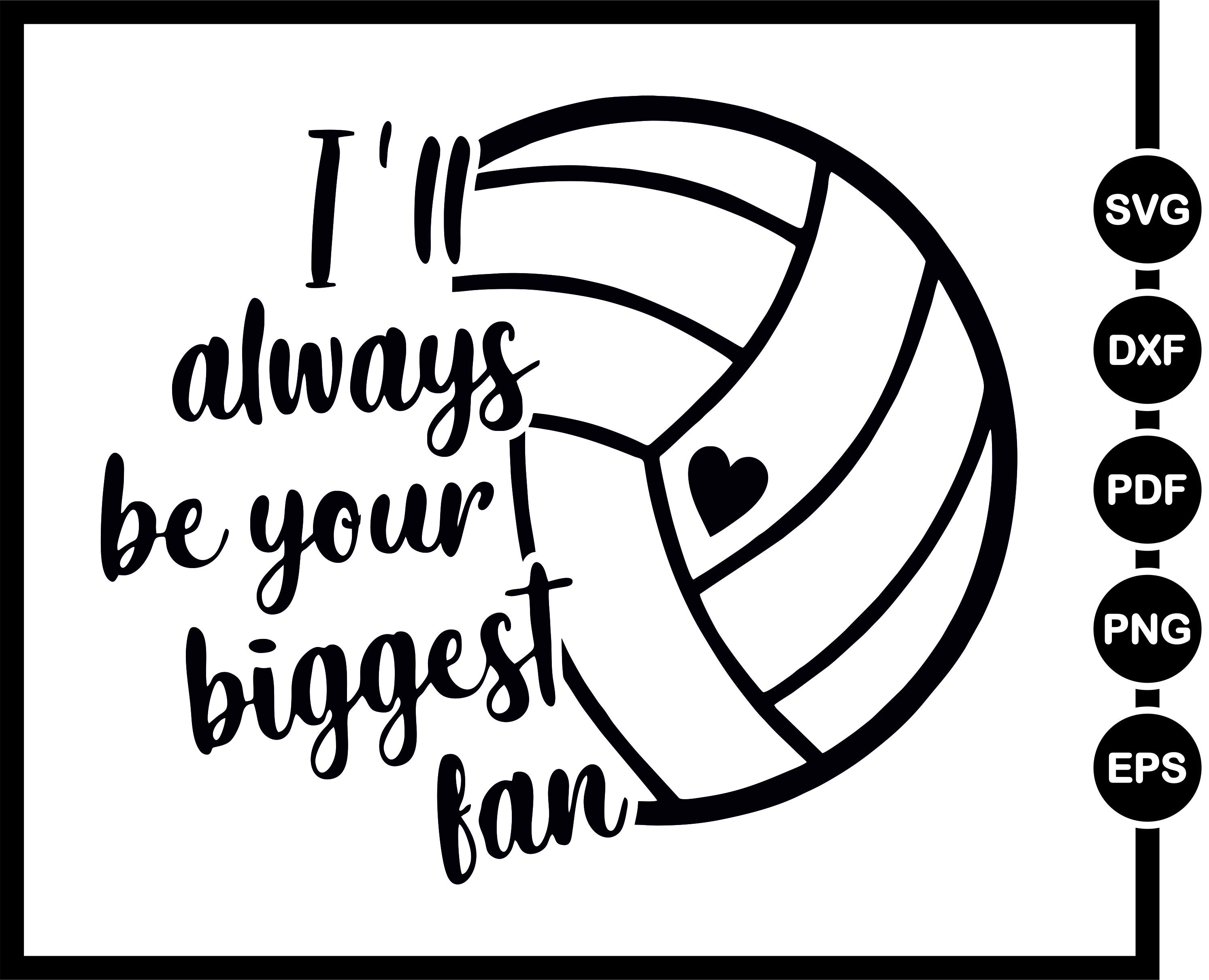 I'll Always Be Your Biggest Fan SVG Volleyball CHEER Cut - Etsy