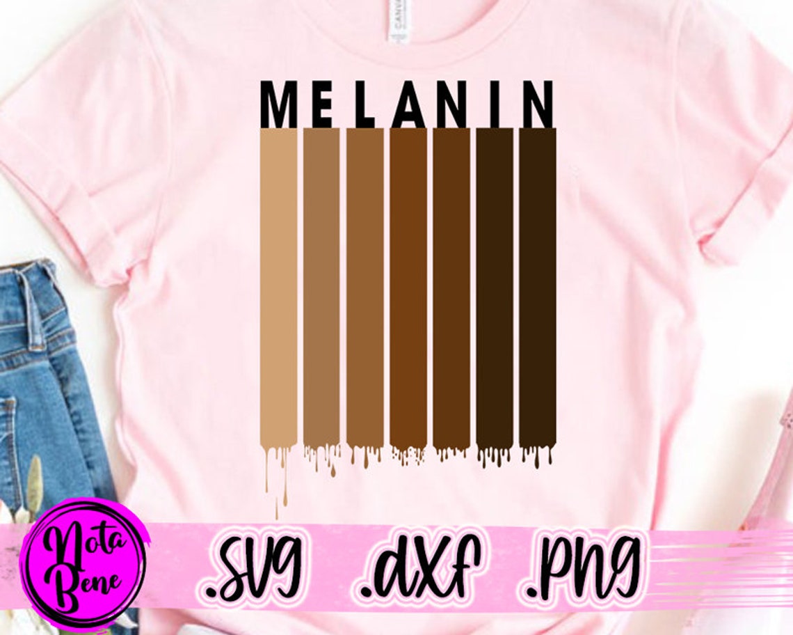 Melanin Svg, Melanin Paint Drip Svg, Melanin Color Shades Svg, Love ...
