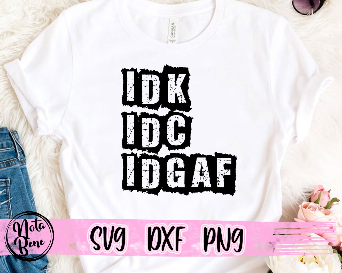 IDK IDC IDGAF Svg Girly Sarcastic Svg Sassy Svg Funny Svg - Etsy