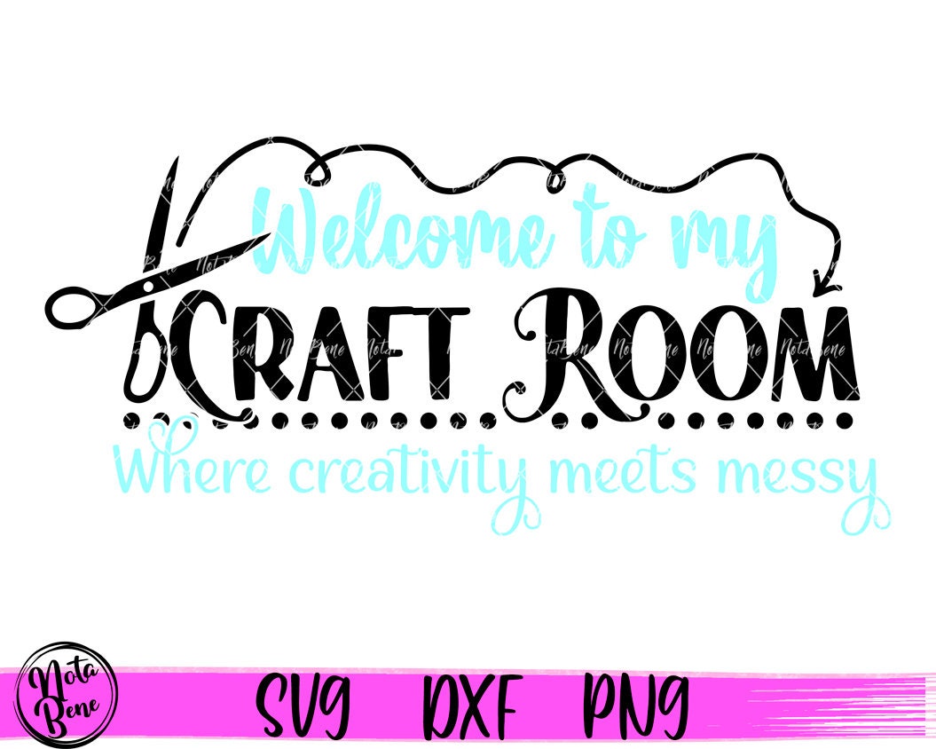 Welcome to My Craft Room SVG Cutting File, Crafting SVG, Funny Crafter ...