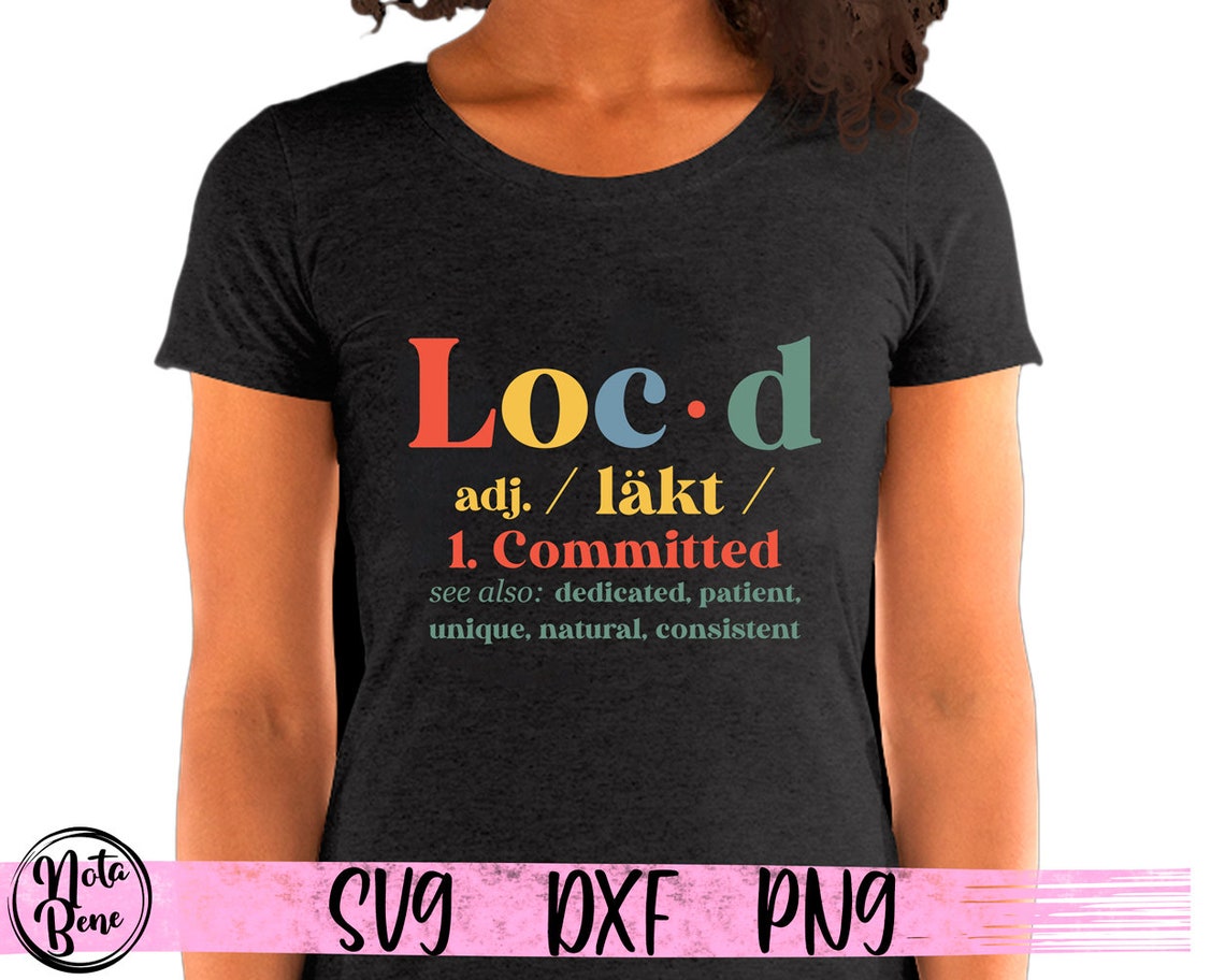 Loc'd Definition SVG Locs Style Svg Loc D for Queens - Etsy