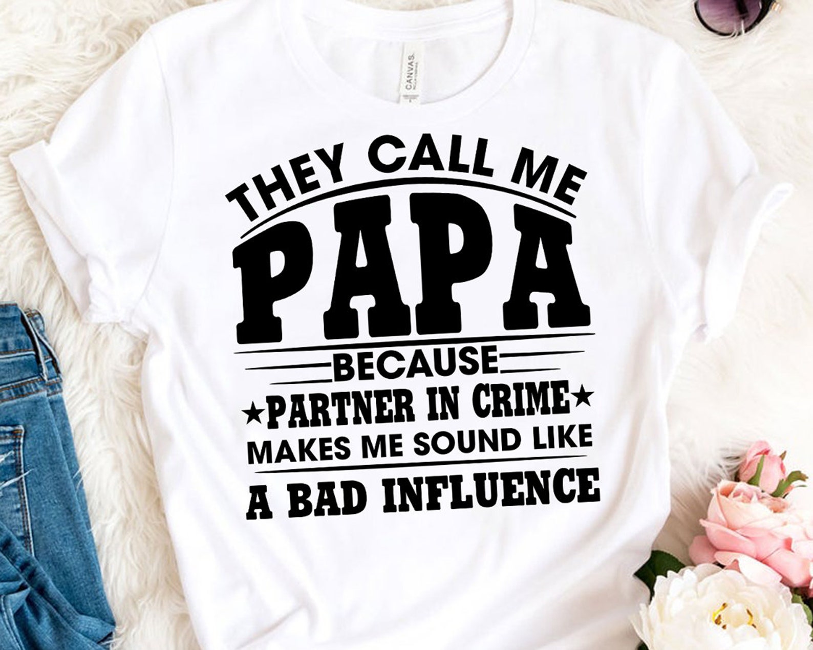 They Call Me Papa Because Partner In Crime Sound Like A Bad | Etsy