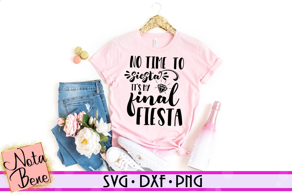 No Time to Siesta It's My Final Fiesta SVG Bachelorette - Etsy