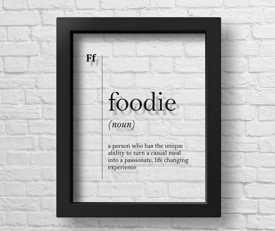 TRANSPARENT Foodie Definition Print Kitchen Decor Home Wall Art Foodie ...