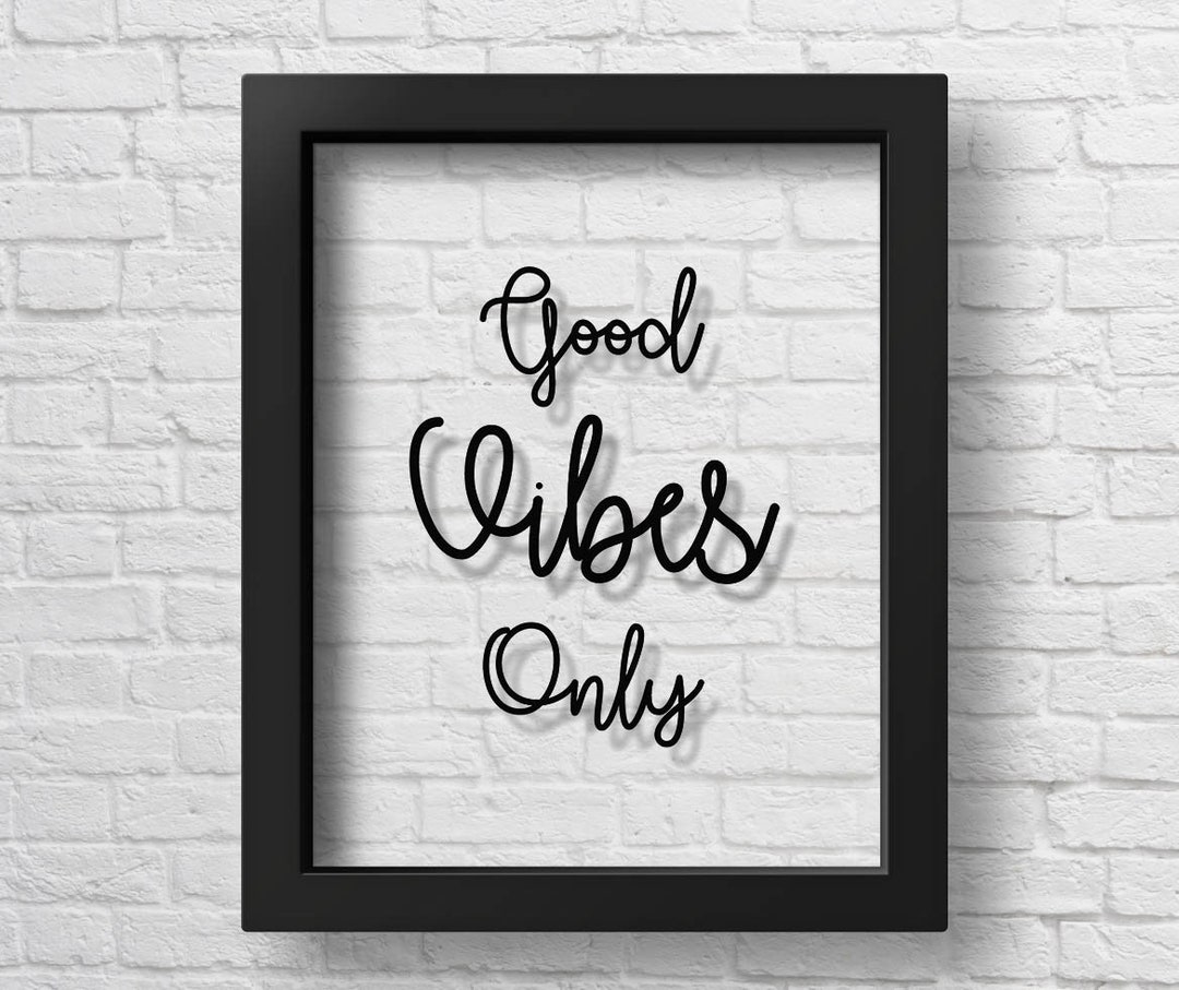 TRANSPARENT Good Vibes Only Poster Motivational Art Good Vibes Print ...