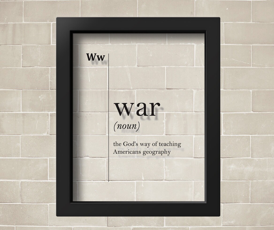 TRANSPARENT War Definition Print USA Funny Quotes Politics Quotes ...