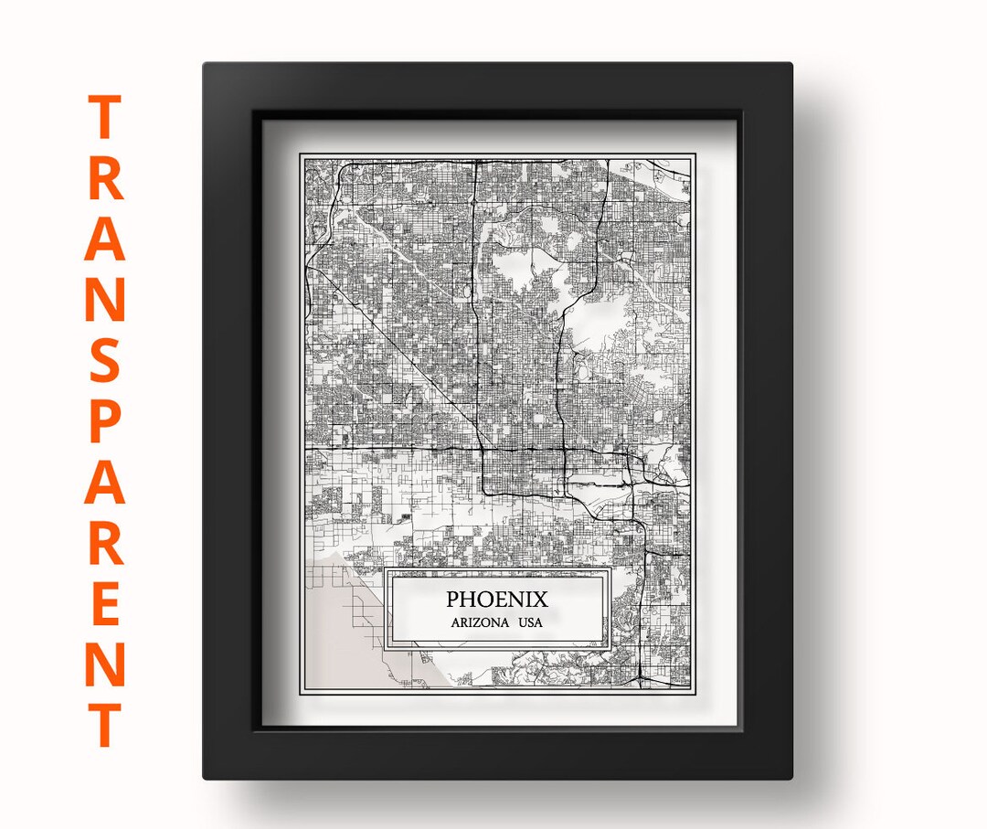 TRANSPARENT Phoenix City Map Detailed Phoenix Map Phoenix Wall Art ...
