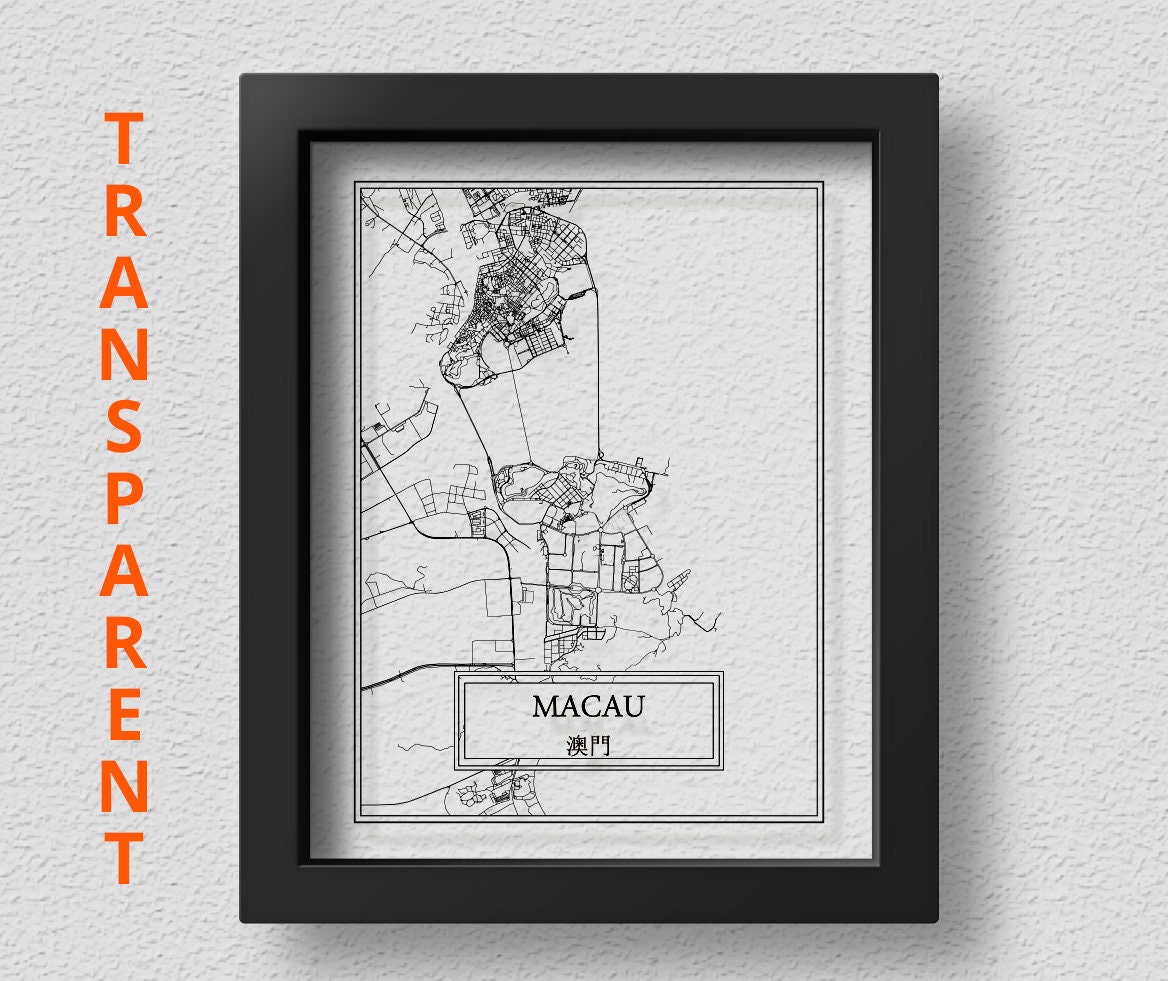 TRANSPARENT Macau City Map Detailed Macau Map Macau Wall Art Macao Map ...