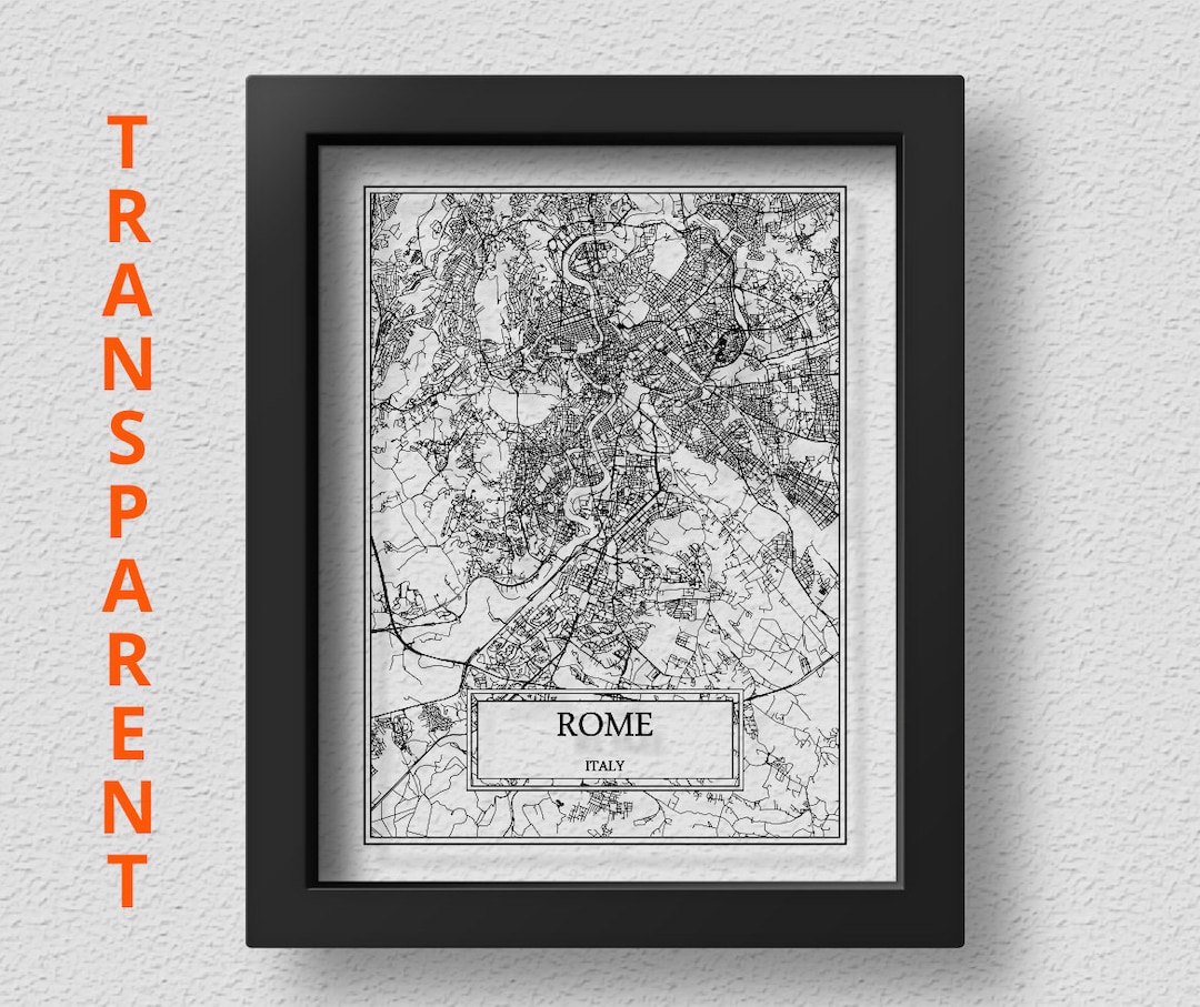 TRANSPARENT Rome City Map Detailed Rome Map Rome Wall Art Rome Print ...