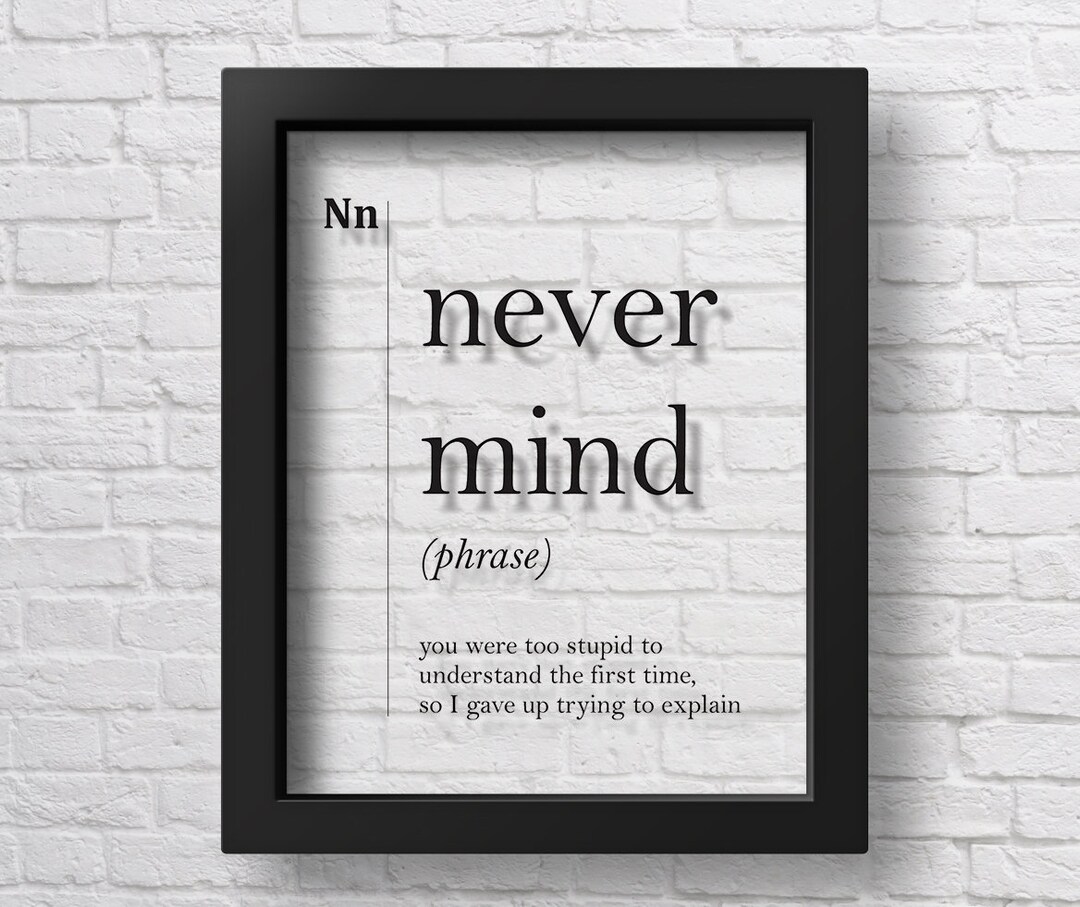 TRANSPARENT Never Mind Definition Print Dorm College Decor Minimalist ...