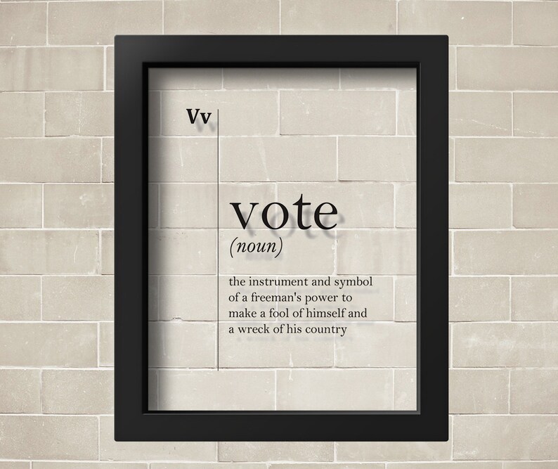 TRANSPARENT Vote Definition Print Politics Funny Quotes Vote Poster ...