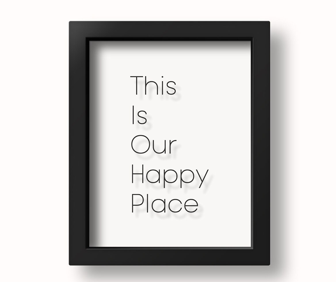 TRANSPARENT This is Our Happy Place Poster Home Decor Home Wall Art ...