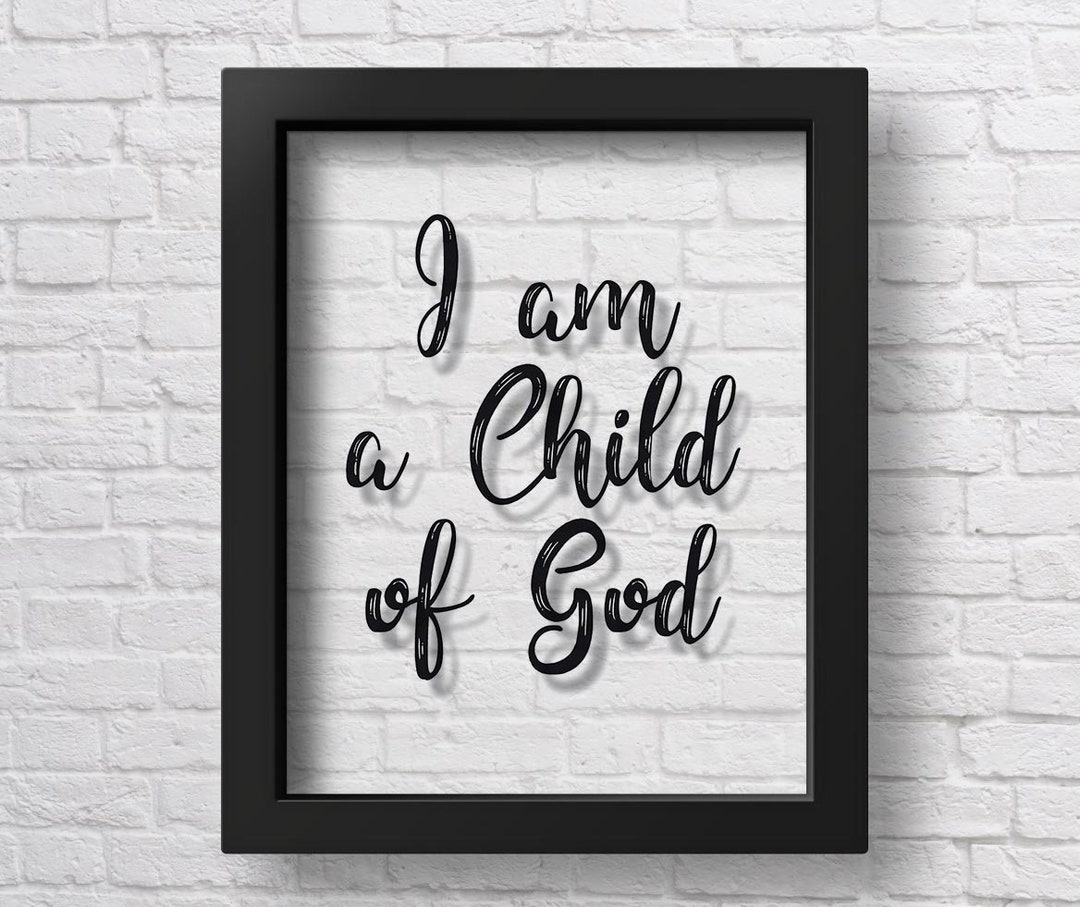Transparent I Am A Child of God Poster Bible Verse Print Scripture Wall ...