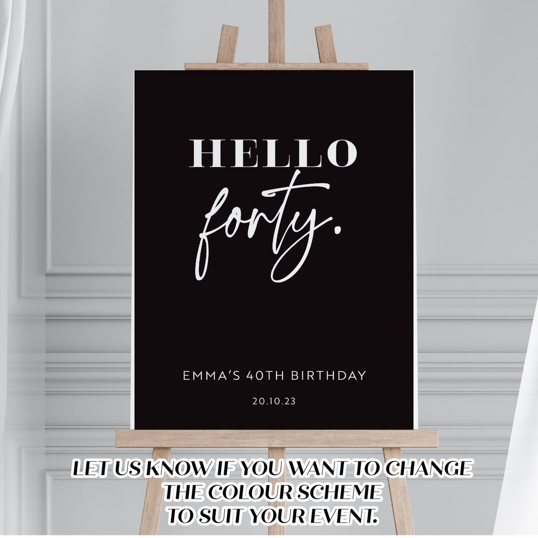 Personalised HELLO 40 40th Birthday Party Welcome Sign HFORTY001 ...